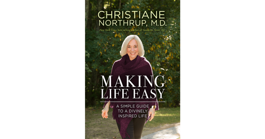 Making Life Easy: A Simple Guide to a Divinely Inspired Life - Kelly ...